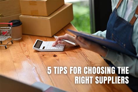 Tips For Choosing The Right Suppliers A Complete Guide