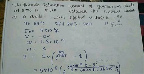 the reverse saturation current of germanium diode at 27 { circ} mathrm{c
