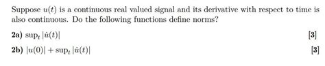 Solved Suppose Ut Is A Continuous Real Valued Signal And