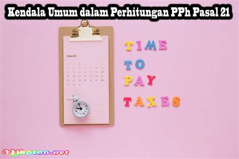 Panduan Lengkap Cara Perhitungan Pph Pasal 21 And Rumusnya Mboton