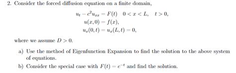 Solved 2 Consider The Forced Diffusion Equation On A Finite