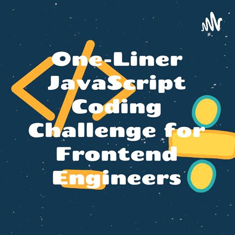 One Liner Javascript Coding Challenge For Frontend Engineers Podcast