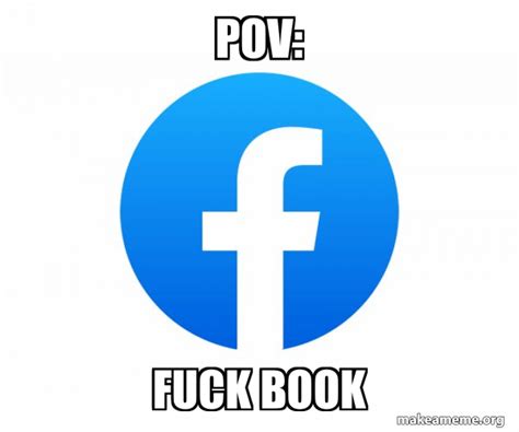 Pov Fuck Book Facebook Meme Generator