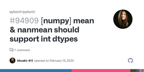 Numpy Mean Nanmean Should Support Int Dtypes Issue Pytorch Pytorch GitHub