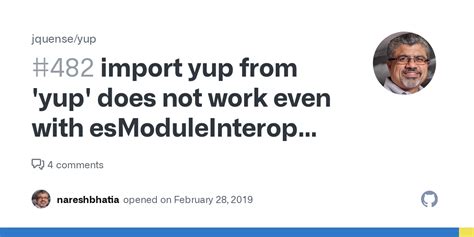 Import Yup From Yup Does Not Work Even With Esmoduleinterop Set To True · Issue 482 · Jquense