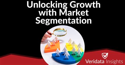 Unlocking Growth With Market Segmentation Veridata Insights