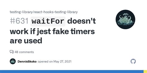 `waitfor` Doesnt Work If Jest Fake Timers Are Used · Issue 631