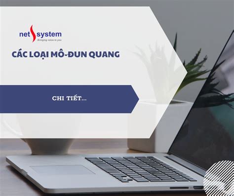 Optical Module Là Gì Các Loại Mô đun Quang