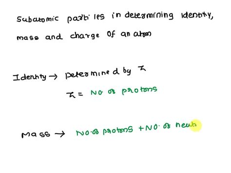 Solved Explain The Role Of Subatomic Particles In Determining Identity Mass And Charge Of An