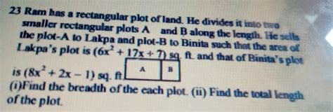 Solved 23 Ram Has A Rectangular Plot Of Land He Divides It Into Two