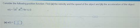 Solved Consider The Following Position Function Find A Chegg