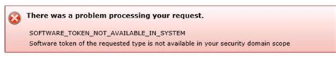 Softwaretokennotavailableinsystem Error While Requesting Token From Rsa Authentication