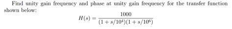 Solved Find Unity Gain Frequency And Phase At Unity Gain