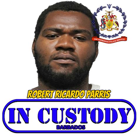 In Custody Robert Ricardo Parris The Barbados Police Service