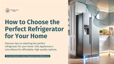 How To Choose The Perfect Refrigerator For Your Home