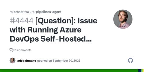 Question Issue With Running Azure DevOps Self Hosted Agent In Docker