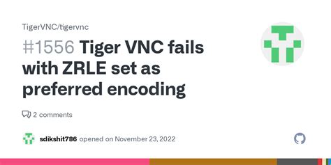 tiger vnc fails with zrle set as preferred encoding · issue 1556