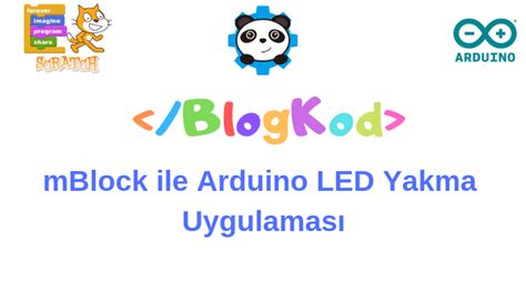 mBlock ile Arduino LED Yakma Uygulaması BlogKod