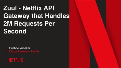 Zuul Netflix Api Gateway That Handles 2m Requests Per Second