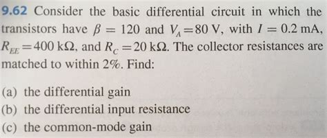 Solved 9 62 Consider The Basic Differential Circuit In Which