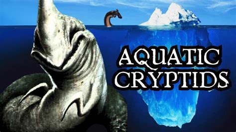 Aquatic Cryptids Iceberg Explained Youtube