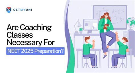 Are Coaching Classes Necessary For Neet 2025 Preparation Getmyuni
