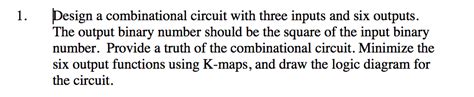Solved Design A Combinational Circuit With Three Inputs And