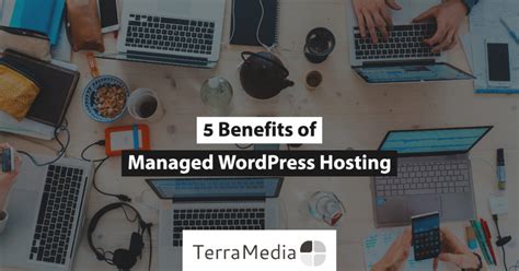 5 Benefits Of Managed Wordpress Hosting Terramedia