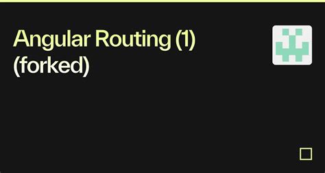 Angular Routing 1 Forked Codesandbox