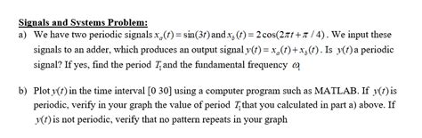 solved signals and systems problem a we have two periodic