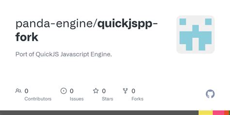 github panda engine quickjspp fork port of quickjs javascript engine