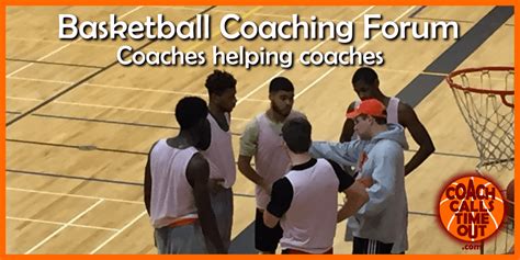 Basketball Coaching Forum Coach Calls Timeout
