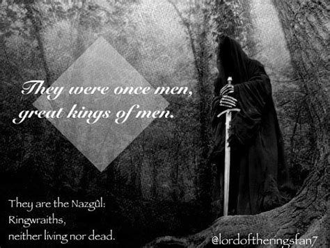 Nazgul Quotes The Darkest Piece Of Lord Of The Rings Lore Is More