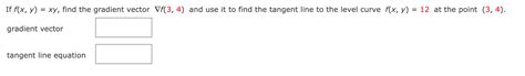 Solved If F X Y Xy Find The Gradient Vector ∇f 3 4 And