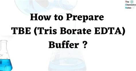 How To Prepare TBE Tris Borate EDTA Buffer
