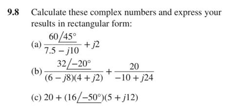 solved 9 8 calculate these complex numbers and express your