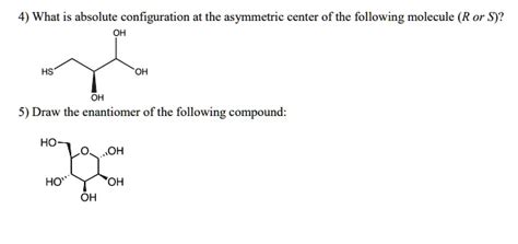 solved 4 what is absolute configuration at the asymmetric center of