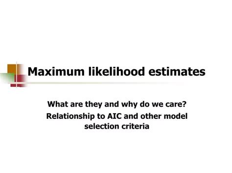 Ppt Maximum Likelihood Estimates Powerpoint Presentation Free Download Id 6575561