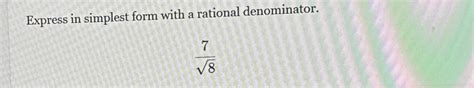Solved Express In Simplest Form With A Rational