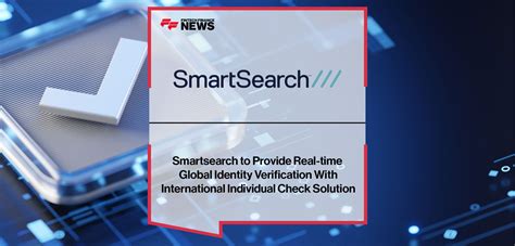 Smartsearch To Provide Real Time Global Identity Verification