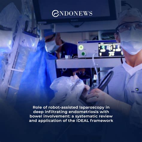 Robot Assisted Laparoscopy For Deep Infiltrating Endometriosis Of Bowel