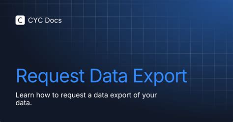 Request Data Export Cyc Docs