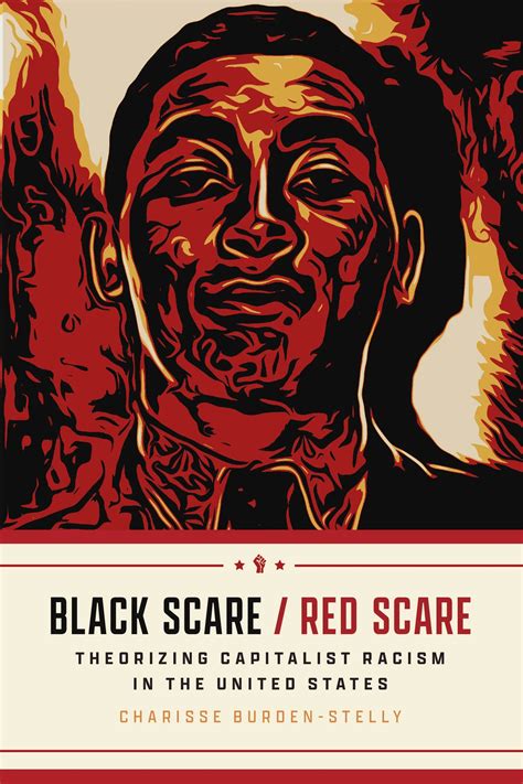 Black Scare Red Scare Theorizing Capitalist Racism In The United