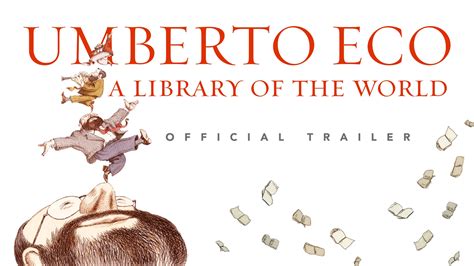 Umberto Eco A Library Of The World Official Trailer On Vimeo