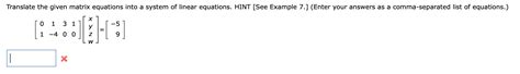 solved translate the given matrix equations into a system of