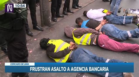 Pnp Frustra Asalto Y Captura A ‘los Malditos Del Barrio Chino Antes De Asalto A Banco En El