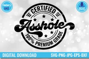 Funny Certified Asshole Premium Grade Graphic By Gallery645 · Creative