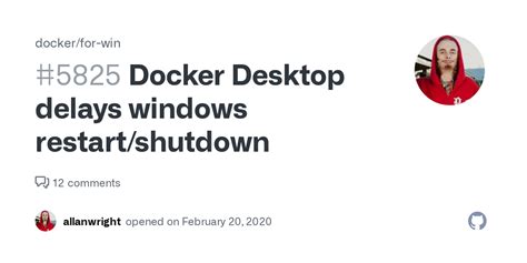 Docker Desktop Delays Windows Restartshutdown · Issue 5825 · Dockerfor Win · Github