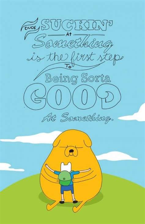 16 Adventure Time Inspirational Quotes Adventure Time Quotes New Adventure Quotes Adventure