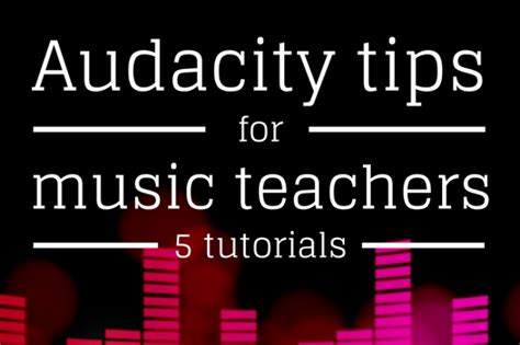 Audacity Tips For Music Teachers Part And Artofit
